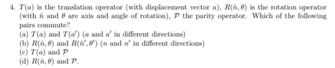 Solved T(a) ﻿is the translation operator (with displacement | Chegg.com
