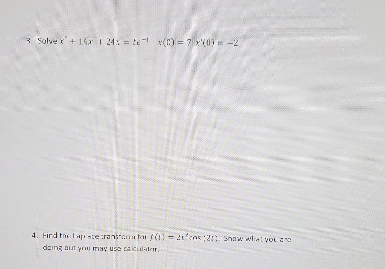 Solved Solve \\( x^{\\prime \\prime}+14 x^{\\prime}+24 x=t | Chegg.com