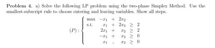 Solved Problem 4. a) Solve the following LP problem using | Chegg.com