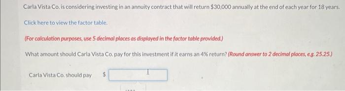 Solved Carla Vista Co. is considering investing in an | Chegg.com