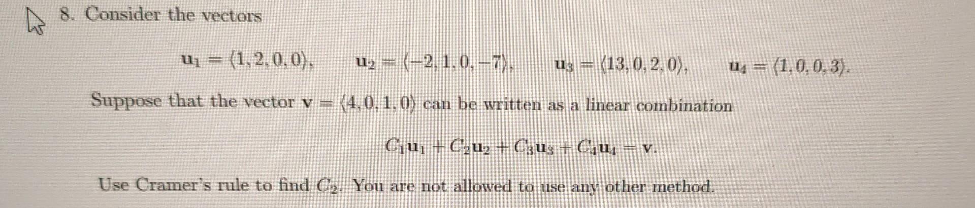 Solved 8. Consider the vectors | Chegg.com