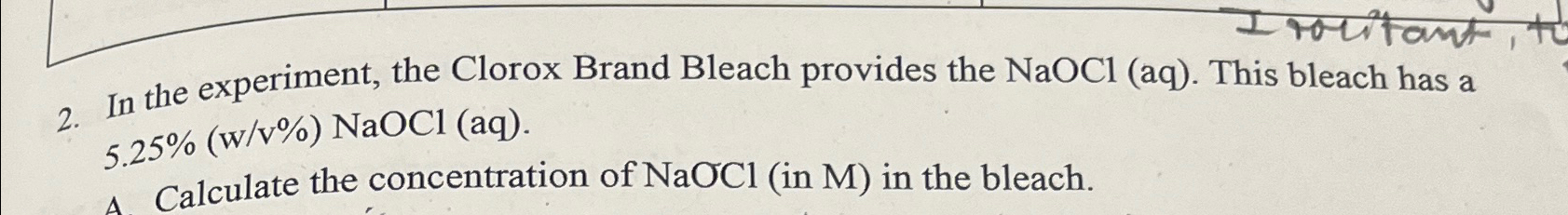 Solved In the experiment, the Clorox Brand Bleach provides | Chegg.com