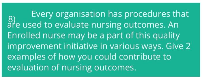 Solved 8) Every organisation has procedures that are used to | Chegg.com