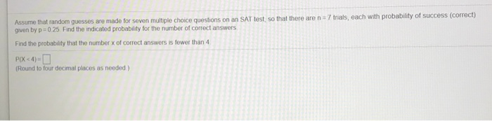 Solved Assume that random guesses are made for seven | Chegg.com
