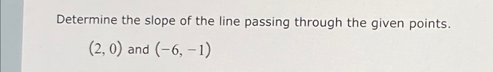 Solved Determine the slope of the line passing through the | Chegg.com