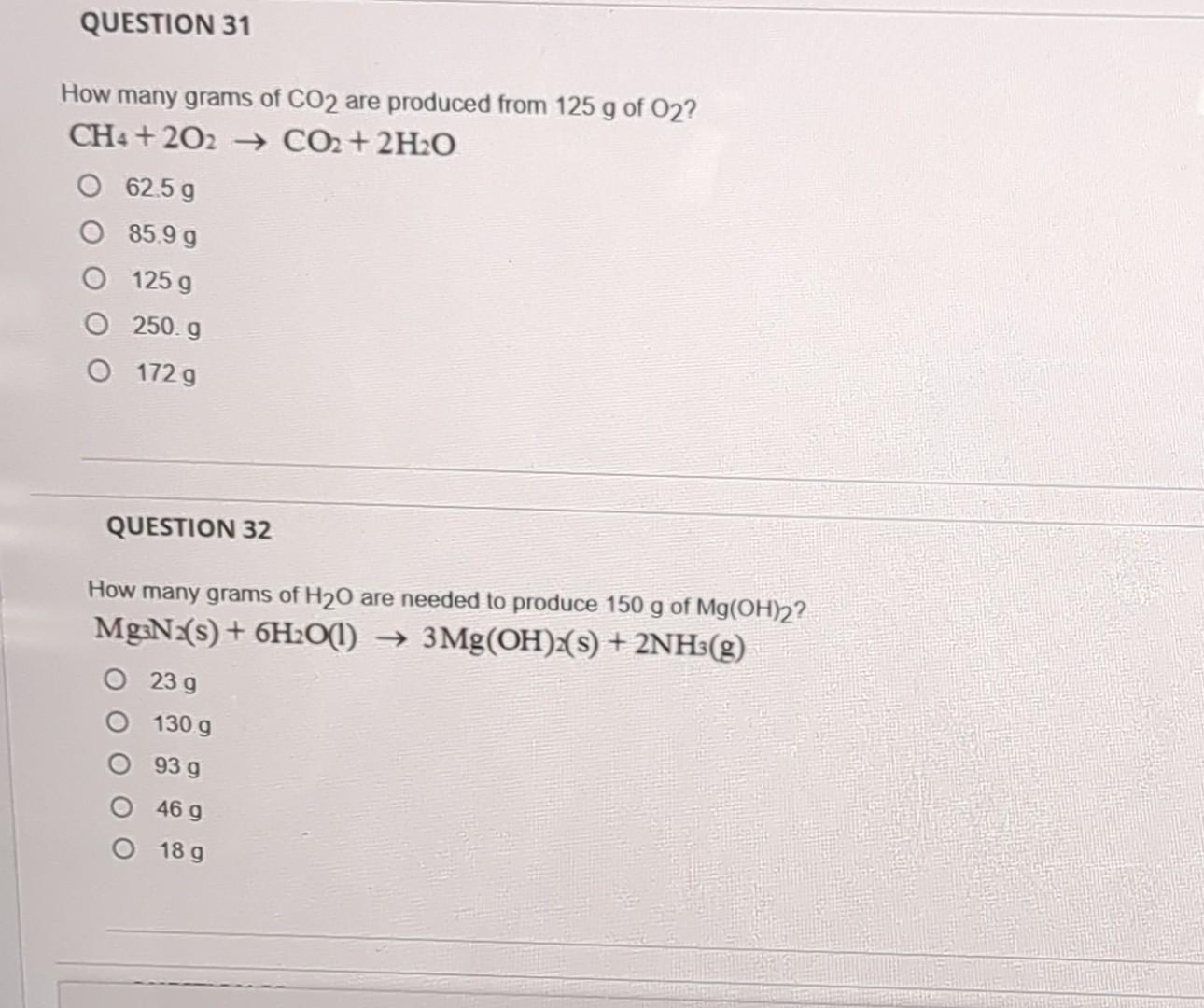 Solved How many grams of CO2 are produced from 125 g of O2 ? | Chegg.com