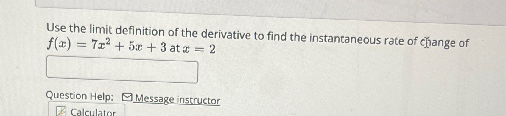 Solved Use the limit definition of the derivative to find | Chegg.com | Chegg.com