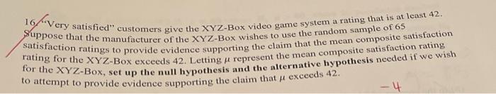 Solved 16. "Very satisfied" customers give the XYZ-Box video | Chegg.com