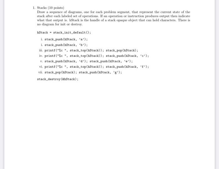 Solved 1. Stacks (10 points) Draw a sequence of diagrams, | Chegg.com