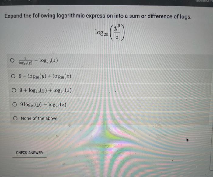 Solved Expand the following logarithmic expression into a | Chegg.com