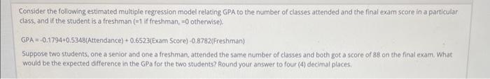 Solved Consider the following estimated multiple regression | Chegg.com