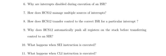 Solved 6. Why are interrupts disabled during execution of an | Chegg.com