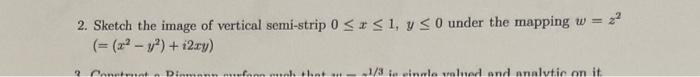 Solved 2. Sketch the image of vertical semi-strip 0≤x≤1,y≤0 | Chegg.com
