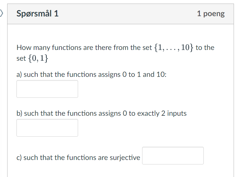 Solved Spørsmål 1How many functions are there from the set | Chegg.com