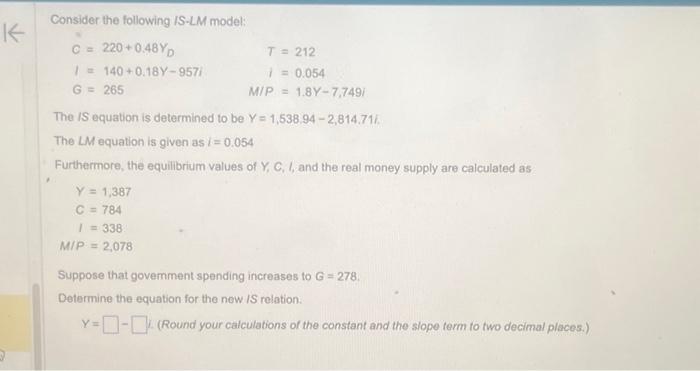 Solved Consider the following IS-LM model: | Chegg.com