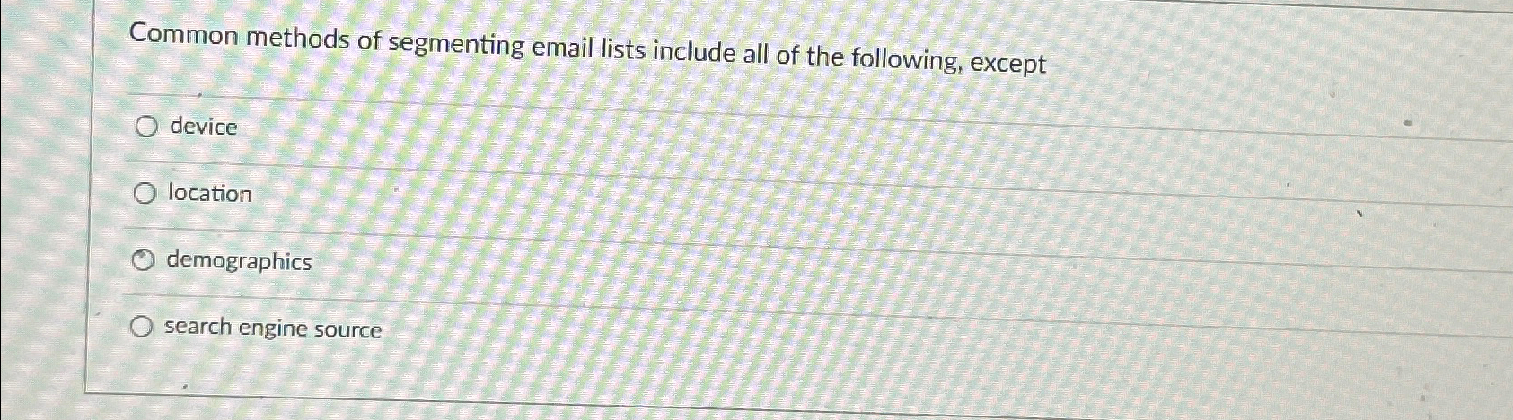Solved Common methods of segmenting email lists include all | Chegg.com