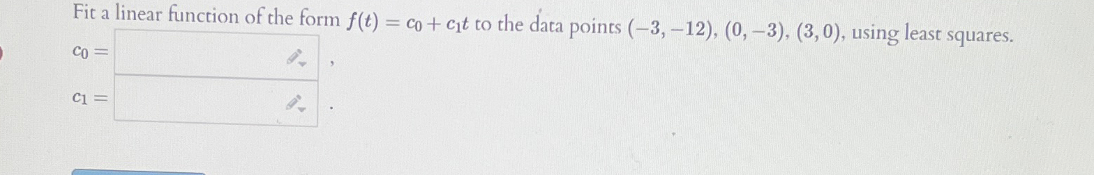 Solved Fit a linear function of the form f(t)=c0+c1t ﻿to the | Chegg.com
