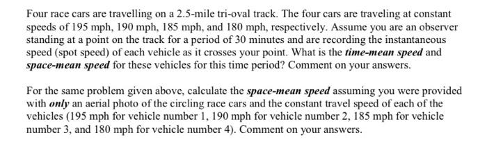Solved Four race cars are travelling on a 2.5-mile tri-oval | Chegg.com