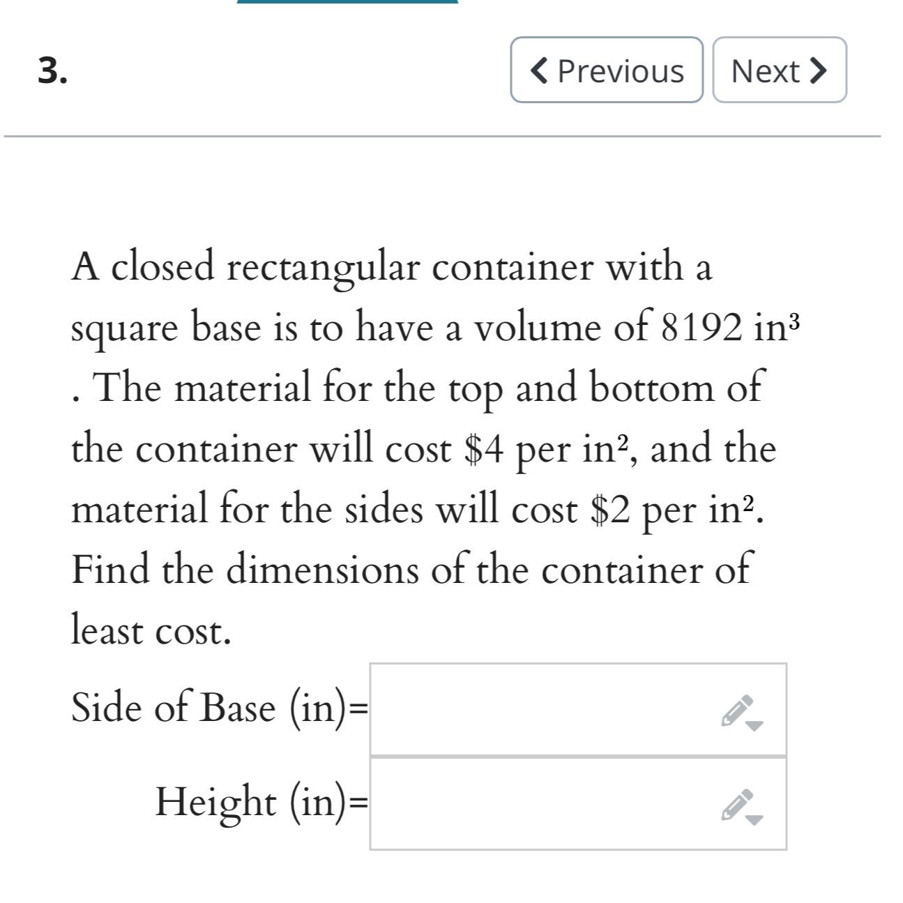 Solved A closed rectangular container with a square base is | Chegg.com
