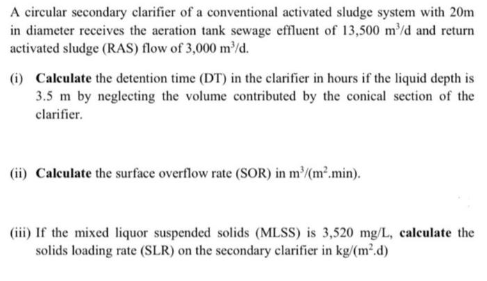Solved A circular secondary clarifier of a conventional | Chegg.com
