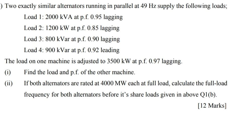 Solved ) Two exactly similar alternators running in parallel | Chegg.com
