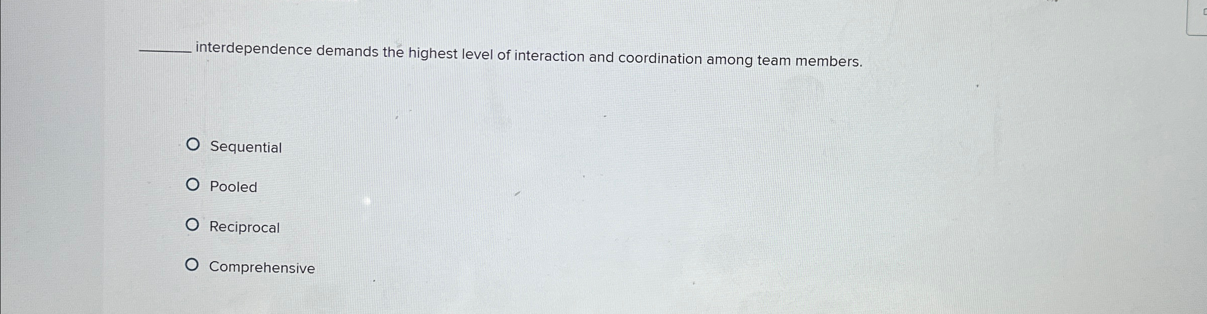 Solved interdependence demands the highest level of | Chegg.com