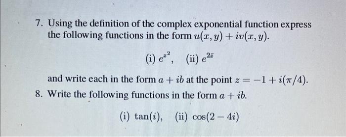 Solved 7. Using the definition of the complex exponential | Chegg.com