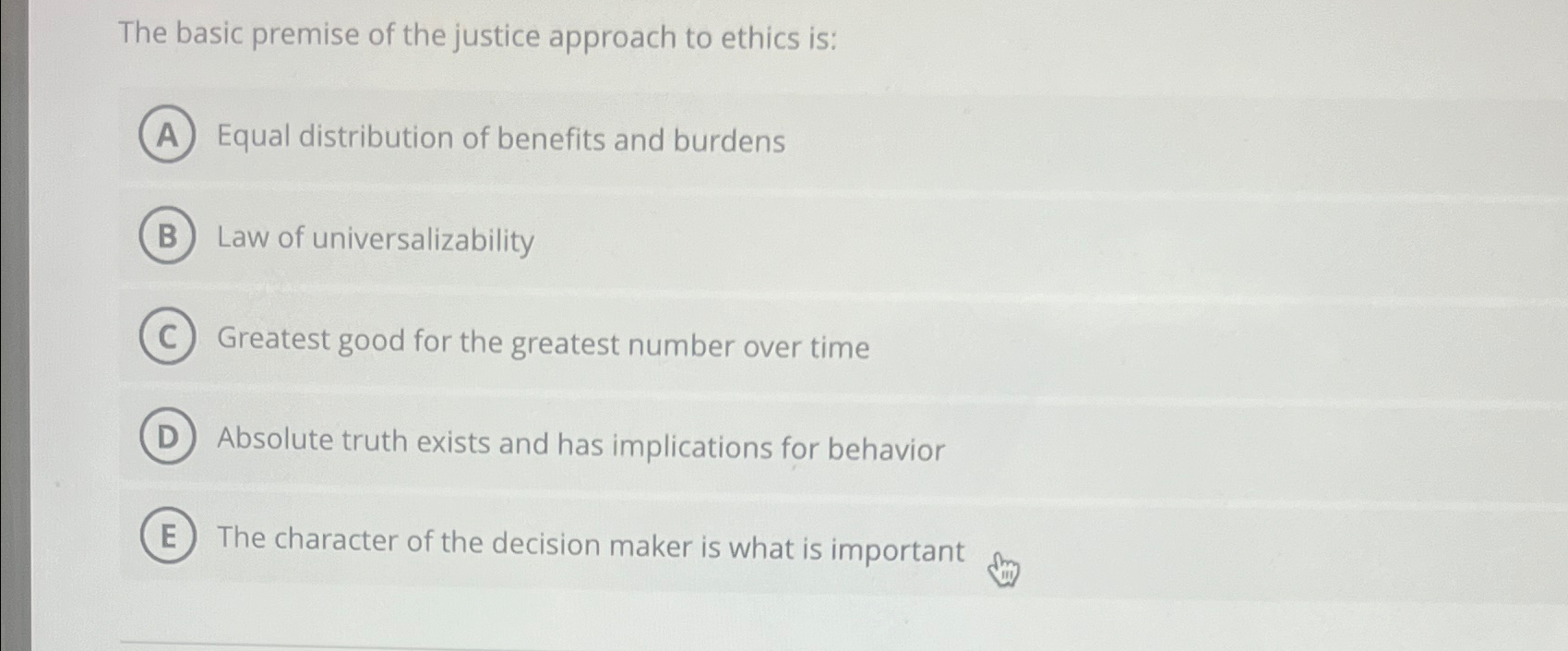 Solved The basic premise of the justice approach to ethics | Chegg.com