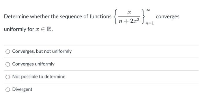 Solved Determine whether the sequence of functions | Chegg.com