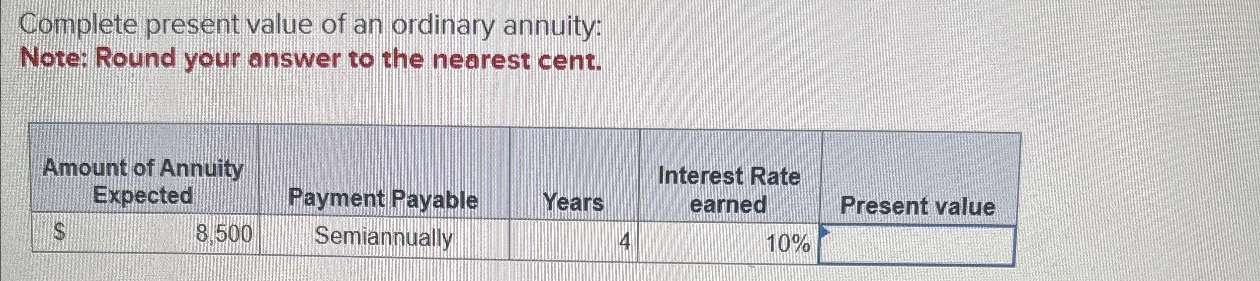 Complete present value of an ordinary annuity:Note: | Chegg.com