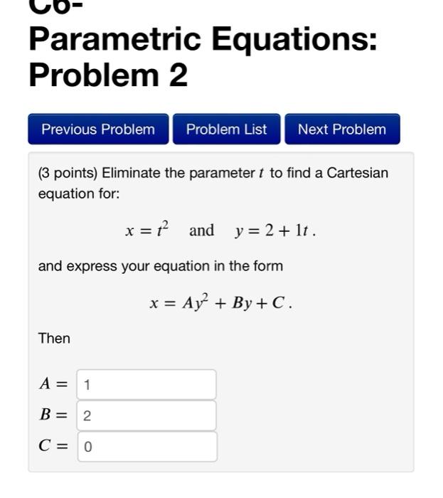 Solved Parametric Equations: Problem 2 (3 points) Eliminate | Chegg.com