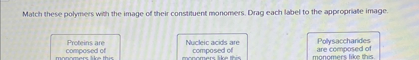 Solved Match these polymers with the image of their | Chegg.com