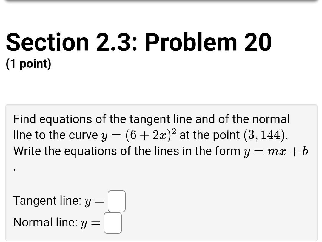 Solved Section 2.3: Problem 20 (1 point) Find equations of | Chegg.com