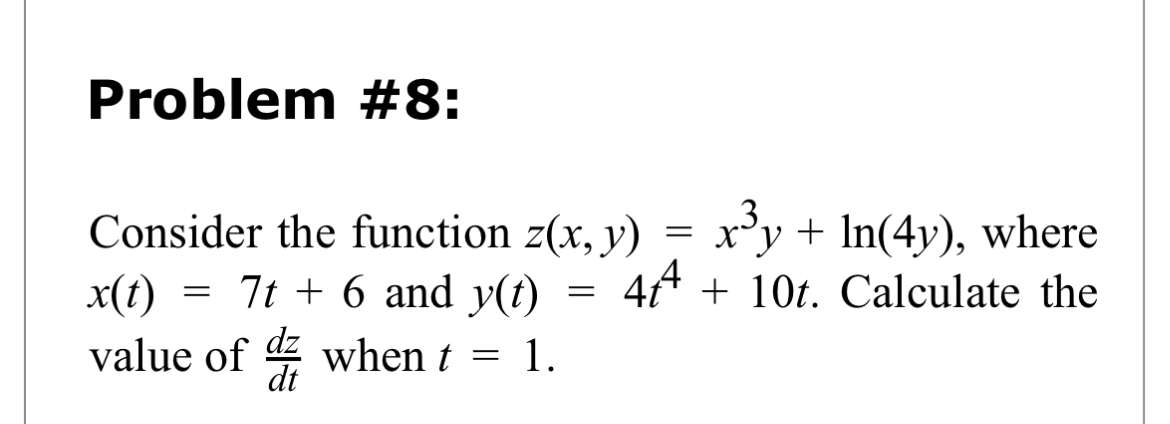 Solved Problem #8:Consider the function z(x,y)=x3y+ln(4y), | Chegg.com