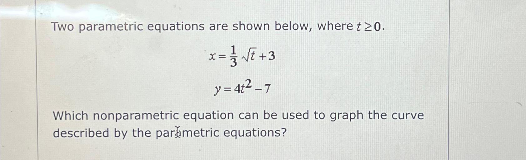 Solved Two parametric equations are shown below, where | Chegg.com