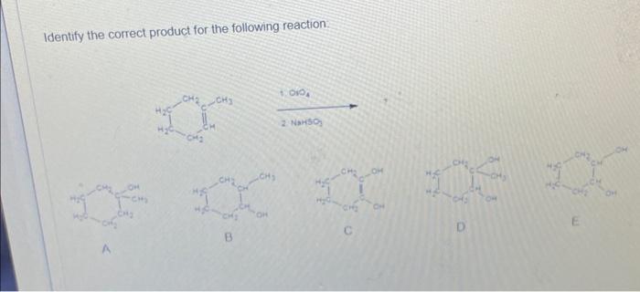 Solved Identify the correct product for the following | Chegg.com