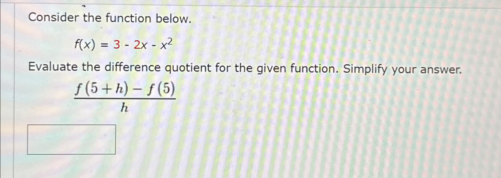 Solved Consider the function below.f(x)=3-2x-x2Evaluate the | Chegg.com