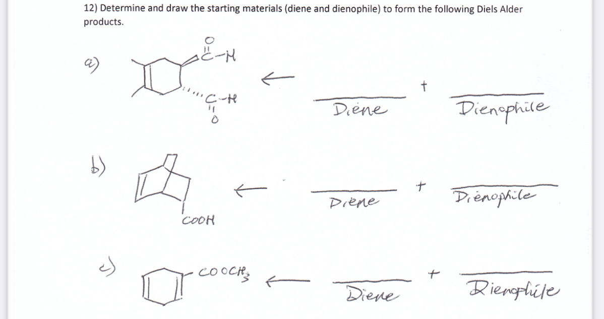 [Solved]: Determine and draw the starting materials (diene a
