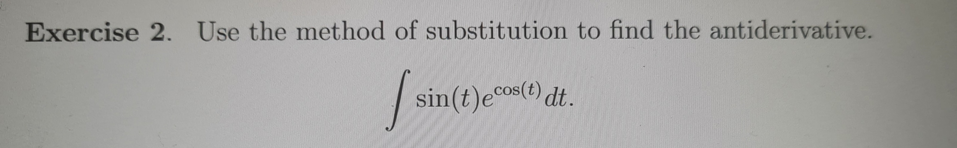 Solved Exercise 2. ﻿Use the method of substitution to find | Chegg.com