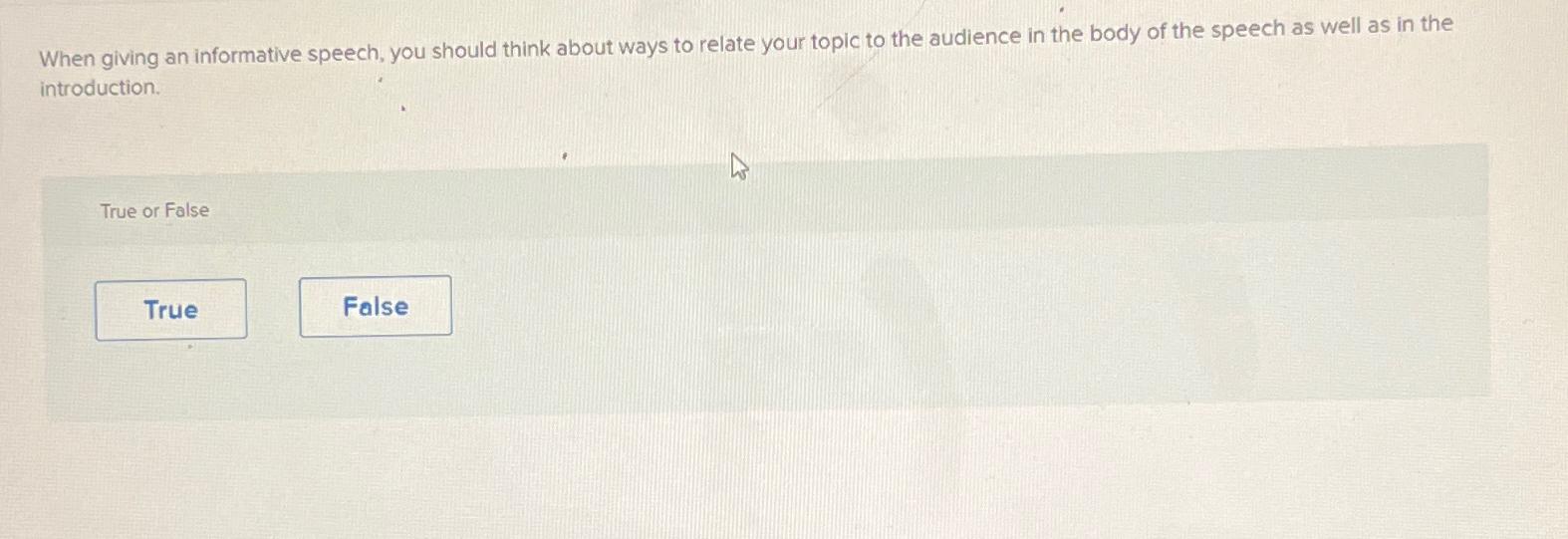 Solved When giving an informative speech, you should think | Chegg.com