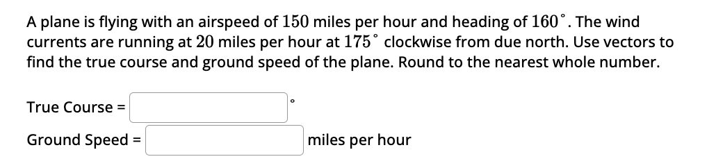 Solved A plane is flying with an airspeed of 150 ﻿miles per | Chegg.com