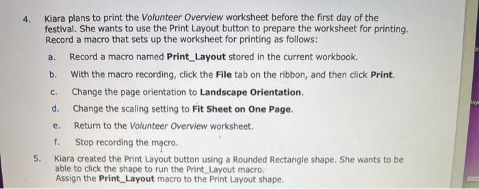 Solved 4 A C Kiara Plans To Print The Volunteer Overview Chegg