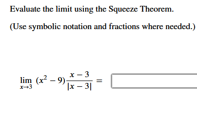 Solved Evaluate the limit using the Squeeze Theorem.(Use | Chegg.com