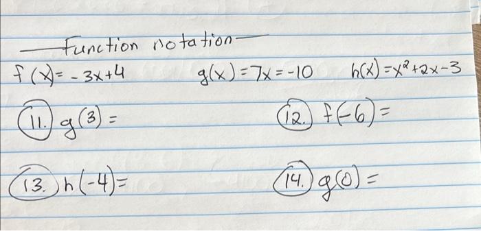 Solved Function notationf(x)=−3x+4g(x)=7x=−10h(x)=x2+2x−3 | Chegg.com