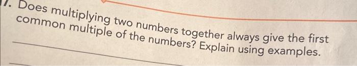 Solved - Does multiplying two numbers together always give | Chegg.com