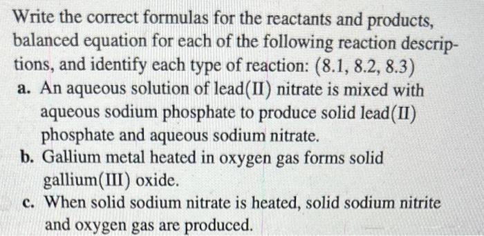 Solved Write the correct formulas for the reactants and | Chegg.com