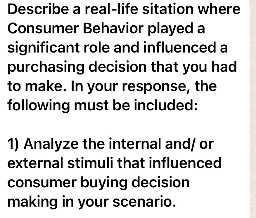 Solved Describe a real-life sitation where Consumer Behavior | Chegg.com