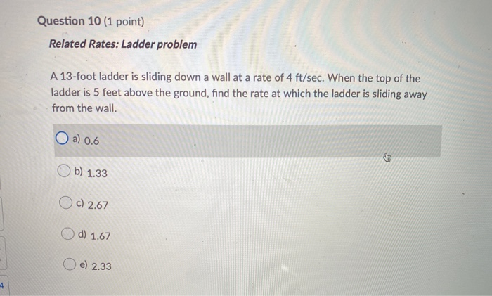 Solved Question 10 (1 point) Related Rates: Ladder problem A | Chegg.com