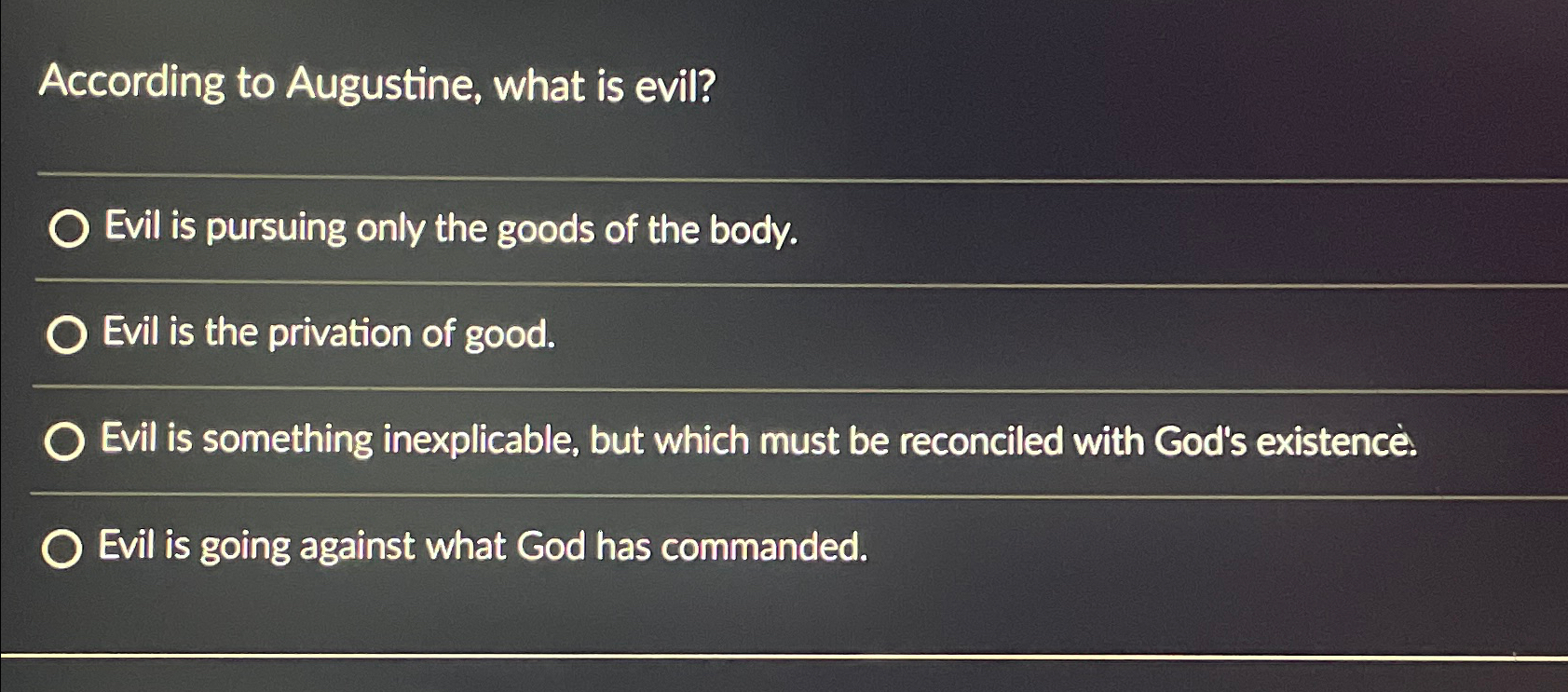 Solved According to Augustine, what is evil?Evil is pursuing | Chegg.com
