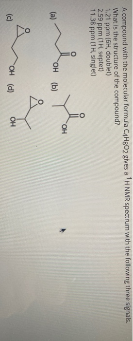Solved A compound with the molecular formula C4H8O2 gives a | Chegg.com